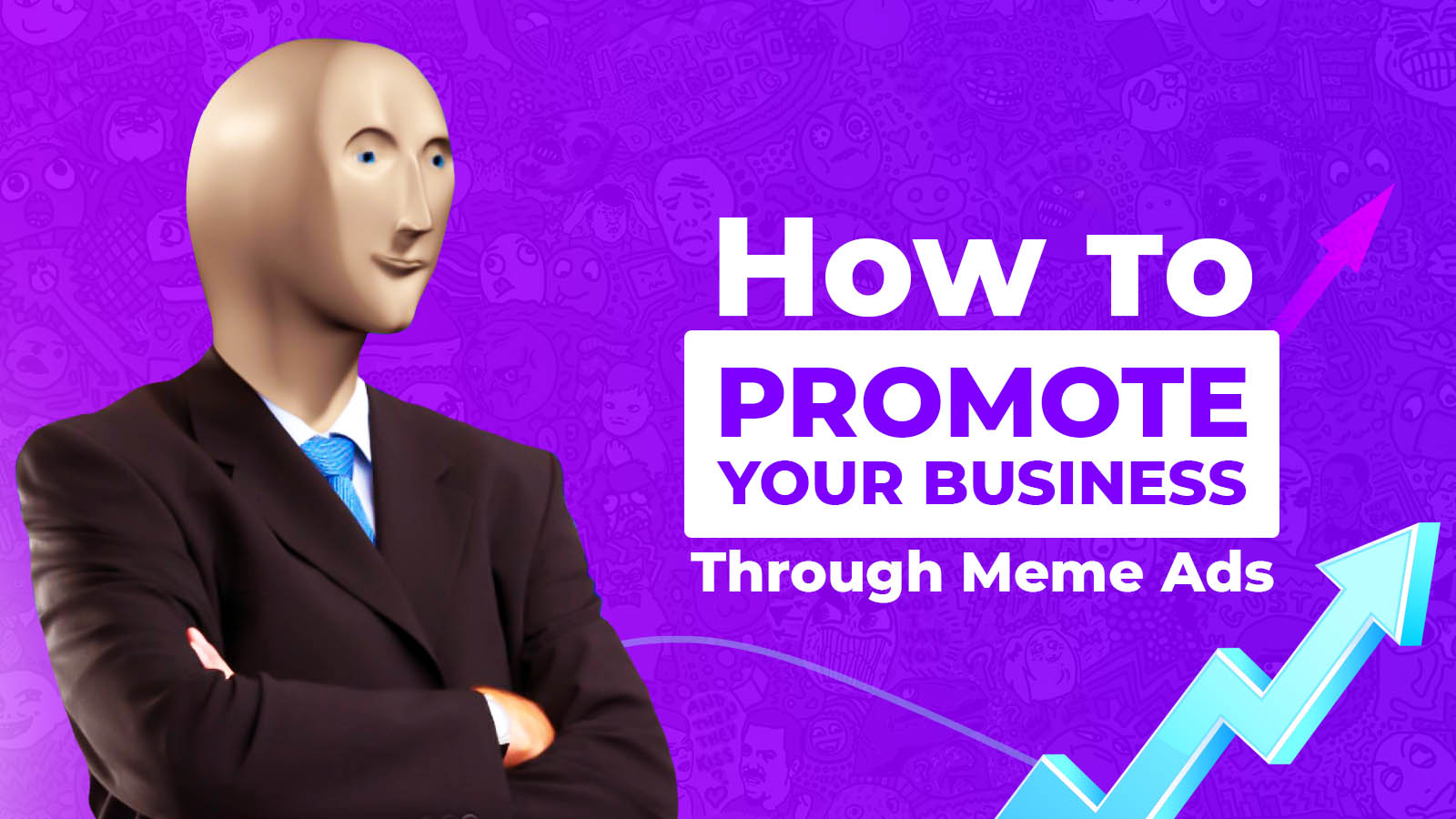 How to Promote Your Business Through Meme Ads - MonsterClaw LLC